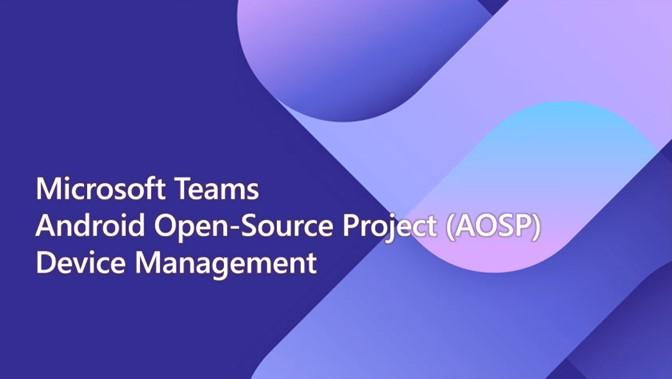 Qu'est-ce que Microsoft AOSP Device Management